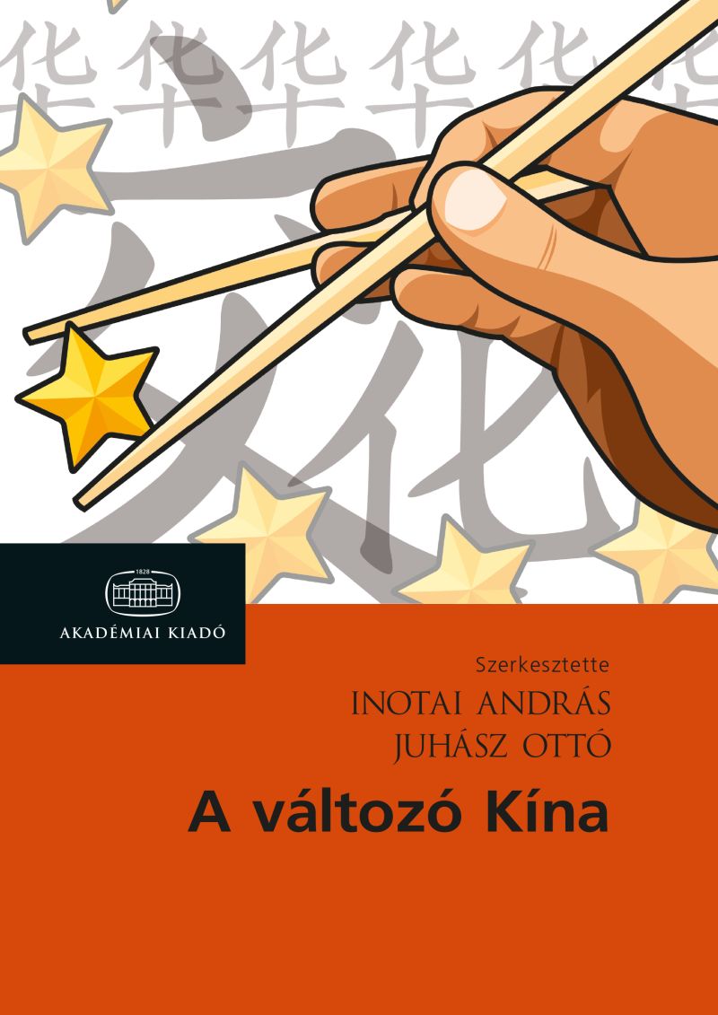 A változó Kína - Inotai András, Juhász Ottó (szerk.) - MeRSZ