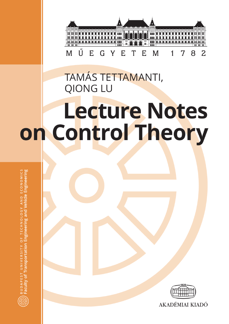 Lecture Notes on Control Theory - Tamás Tettamanti, Qiong Lu - MeRSZ
