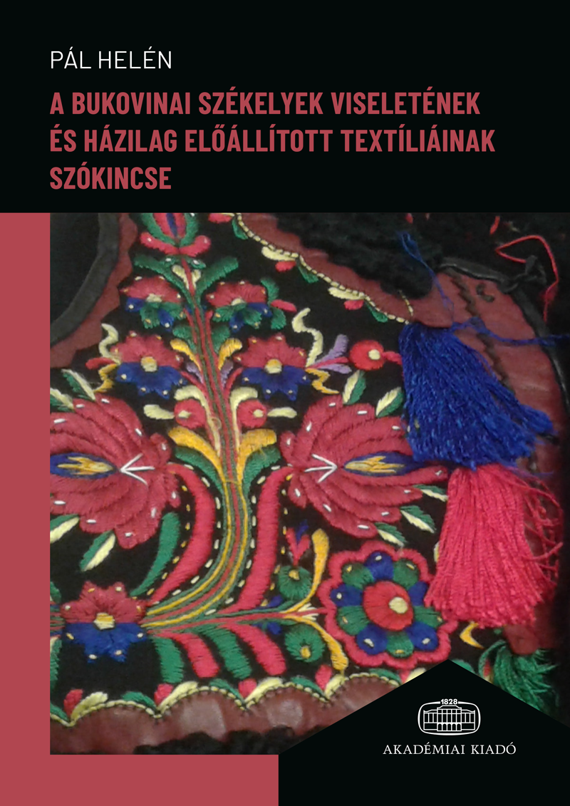 A bukovinai székelyek viseletének és házilag előállított textíliáinak ...