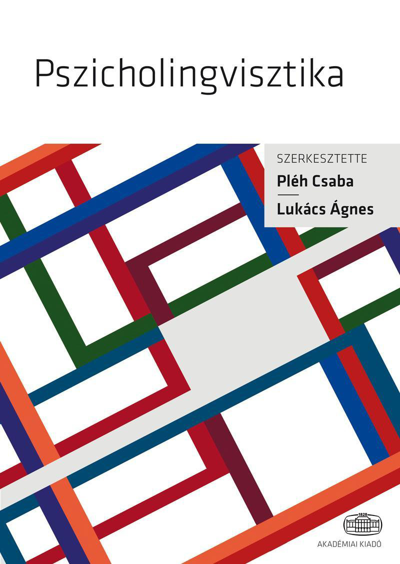 Pszicholingvisztika - Pléh Csaba, Lukács Ágnes (szerk.) - MeRSZ